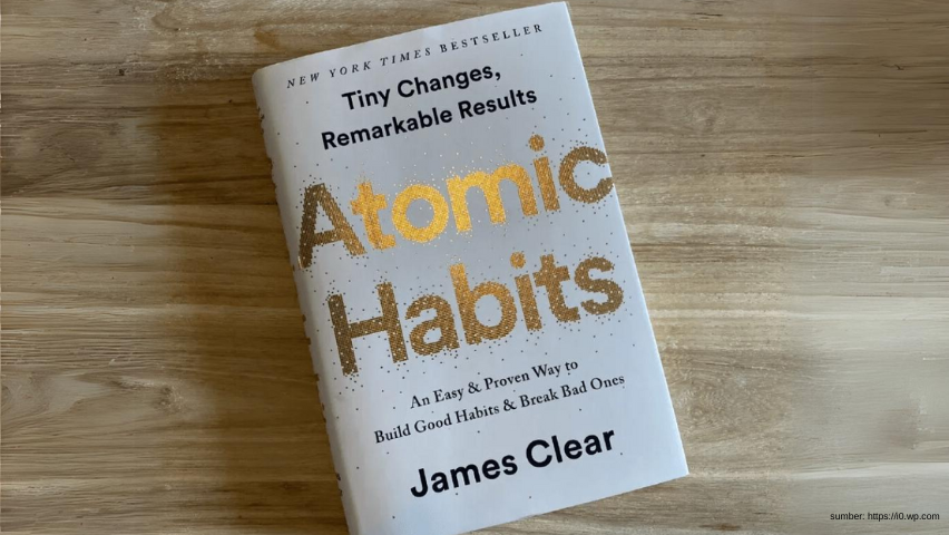 Review dan Ringkasan Buku Atomic Habits Karya James Clear | Telkomsel Review dan Ringkasan Buku Atomic Habits Karya James Clear | Telkomsel